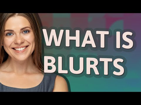 Blurts | meaning of Blurts
