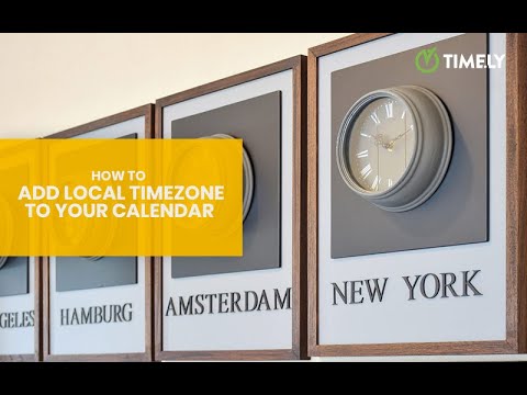 How to Add Local Time Zone to Your Timely Events Calendar