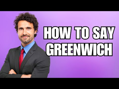 How To Pronounce Greenwich (Correctly)