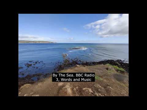By the Sea. Words and Music BBC Radio 3