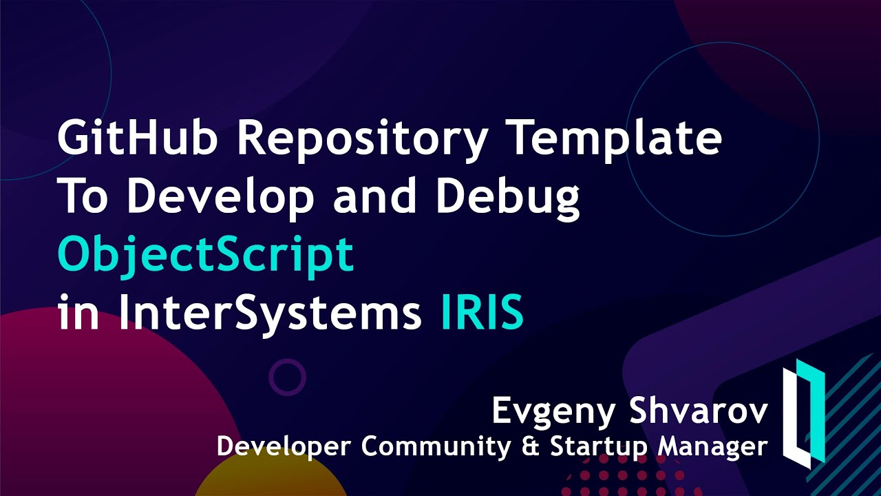 GitHub Repository Template to Develop and Debug ObjectScript in InterSystems IRIS
