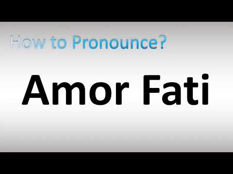 How to Pronounce Amor Fati