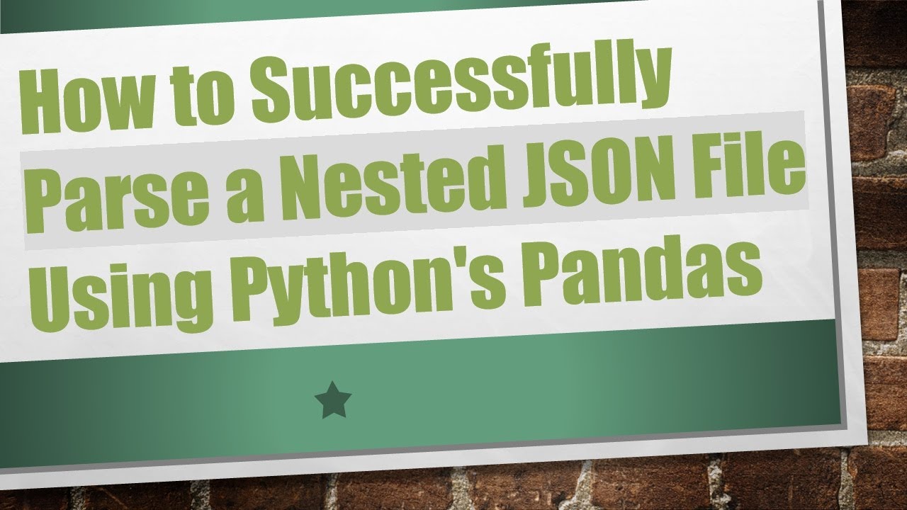 How to Successfully Parse a Nested JSON File Using Python's Pandas