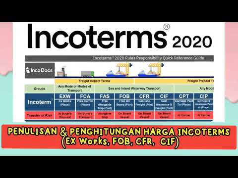 Penulisan & Penghitungan Harga ExWorks, FOB, CFR, CIF# Incoterms 2 Ekspor Impor
