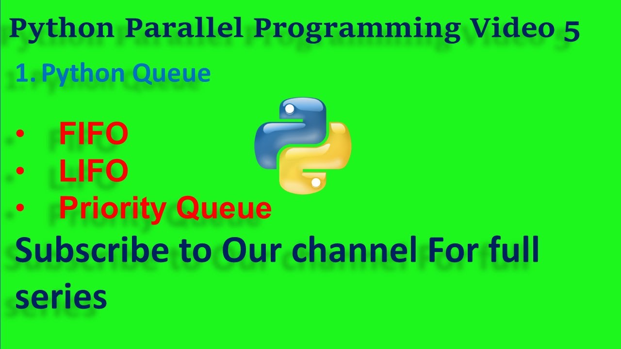 Learn Python Parallel Programming, Python Queue video 6