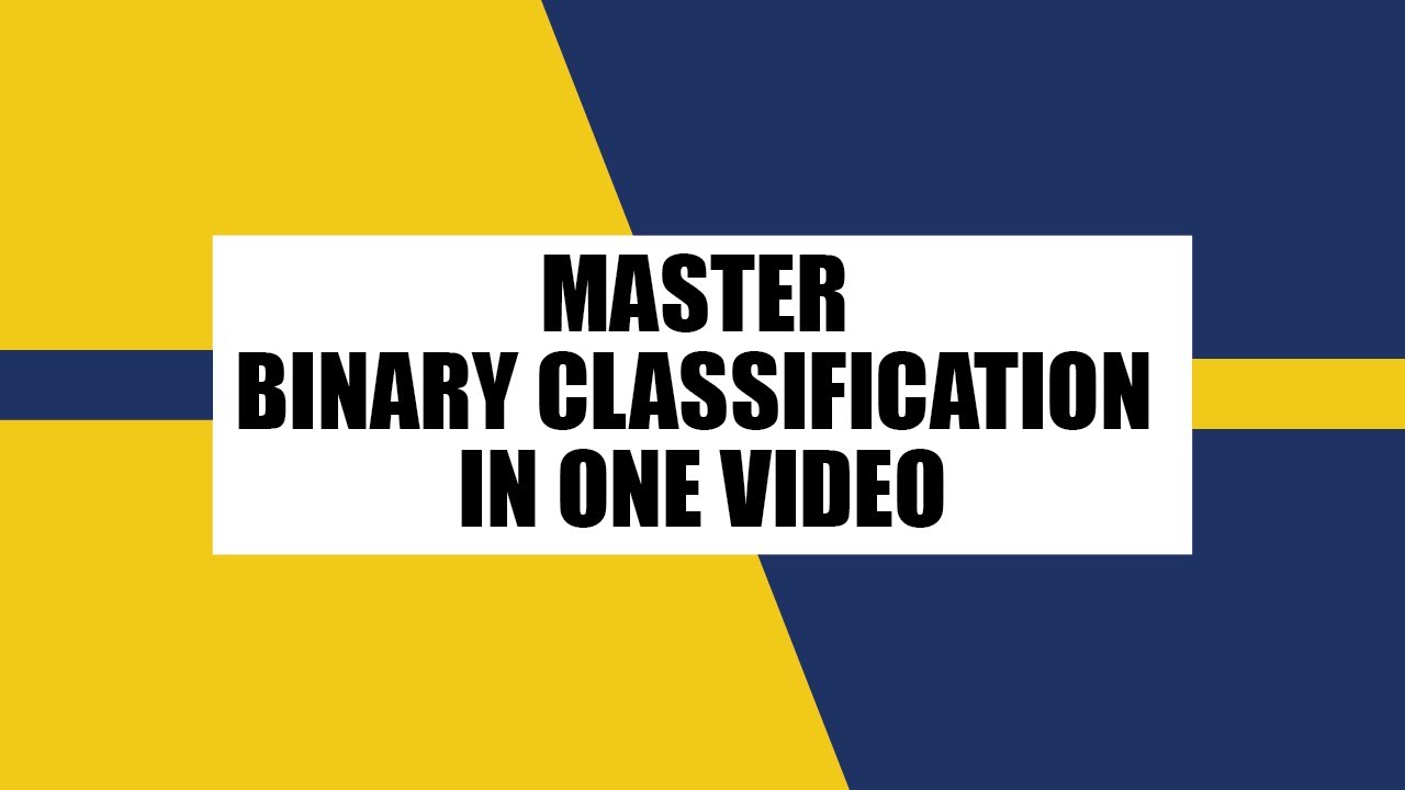 Master Binary Classification in One Video