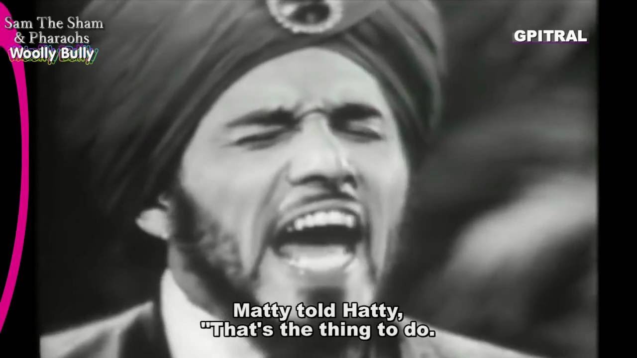 Woolly Bully Sam The Sham & Pharaohs Lyrics