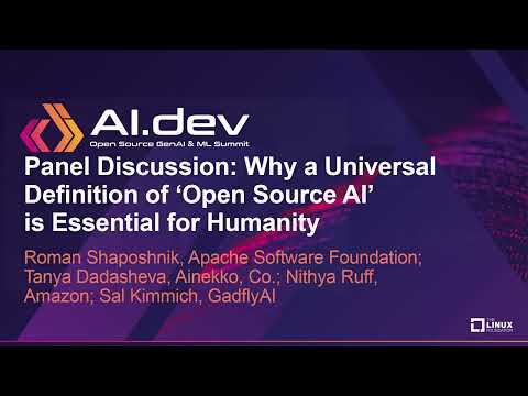 Panel Discussion: Why a Universal Definition of 'Open Source AI' is Essential for Humanity