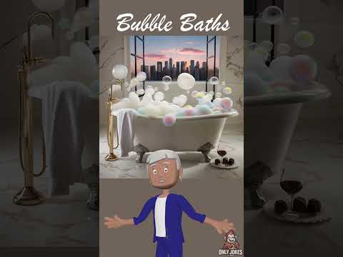 Bubble Baths | Only Jokes 4 U