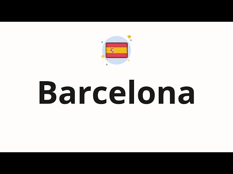 How to pronounce Barcelona
