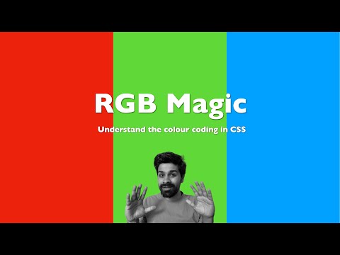RGB Magic | Color coding in CSS | Hex Code | RGB Code