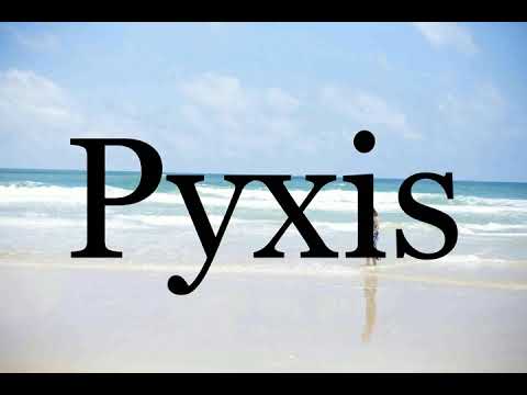 How To Pronounce Pyxis🌈🌈🌈🌈🌈🌈Pronunciation Of Pyxis