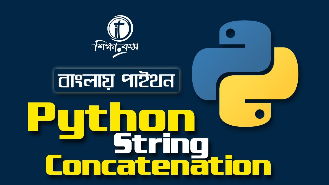 Python Bangla Tutorial 2021: Python String Concatenation