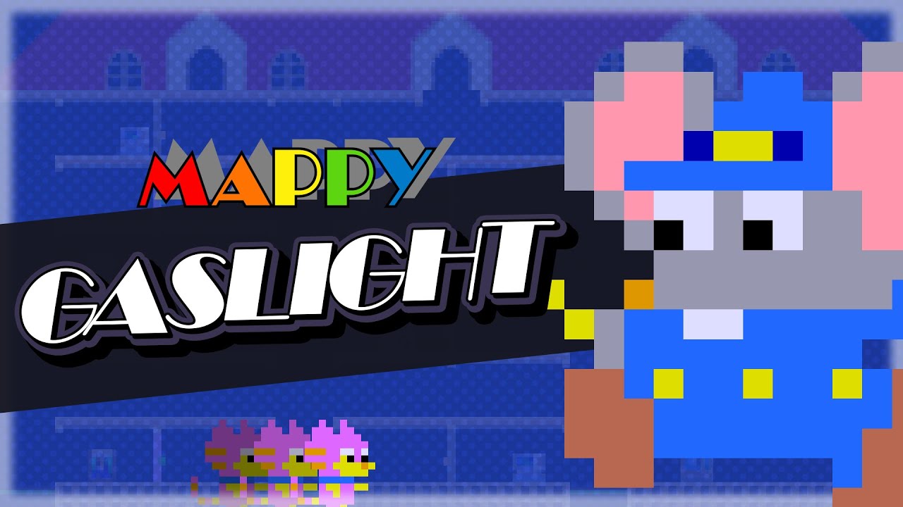 The Gaslight of Mappy