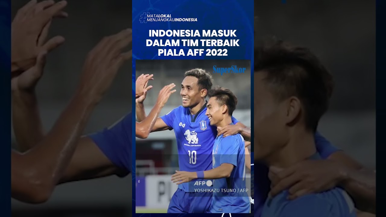 Satu Pemain Timnas Indonesia Masuk dalam Daftar Tim Terbaik Ajang Piala ...