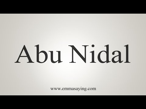 How To Say Abu Nidal