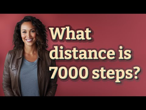What distance is 7000 steps?