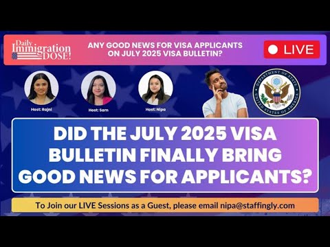 Did the July 2025 Visa Bulletin Finally Bring Good News for Applicants?