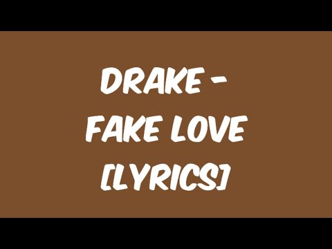 Drake - Fake love [lyrics]