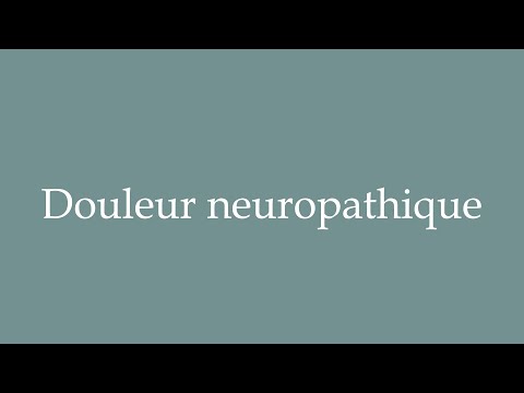 How to Pronounce ''Douleur neuropathique'' (Neuropathic pain) Correctly in French