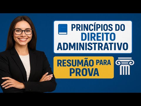 📘 PRINCÍPIOS DO DIREITO ADMINISTRATIVO 🏛️ RESUMÃO PARA PROVA