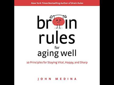 Brain Rules for Aging Well: 10 Principles for Staying Vital, Happy, and Sharp Audiobook