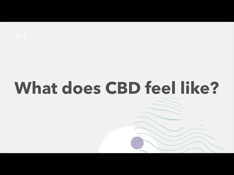 What does CBD feel like?