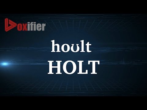 How to Pronunce Holt in English - Voxifier.com