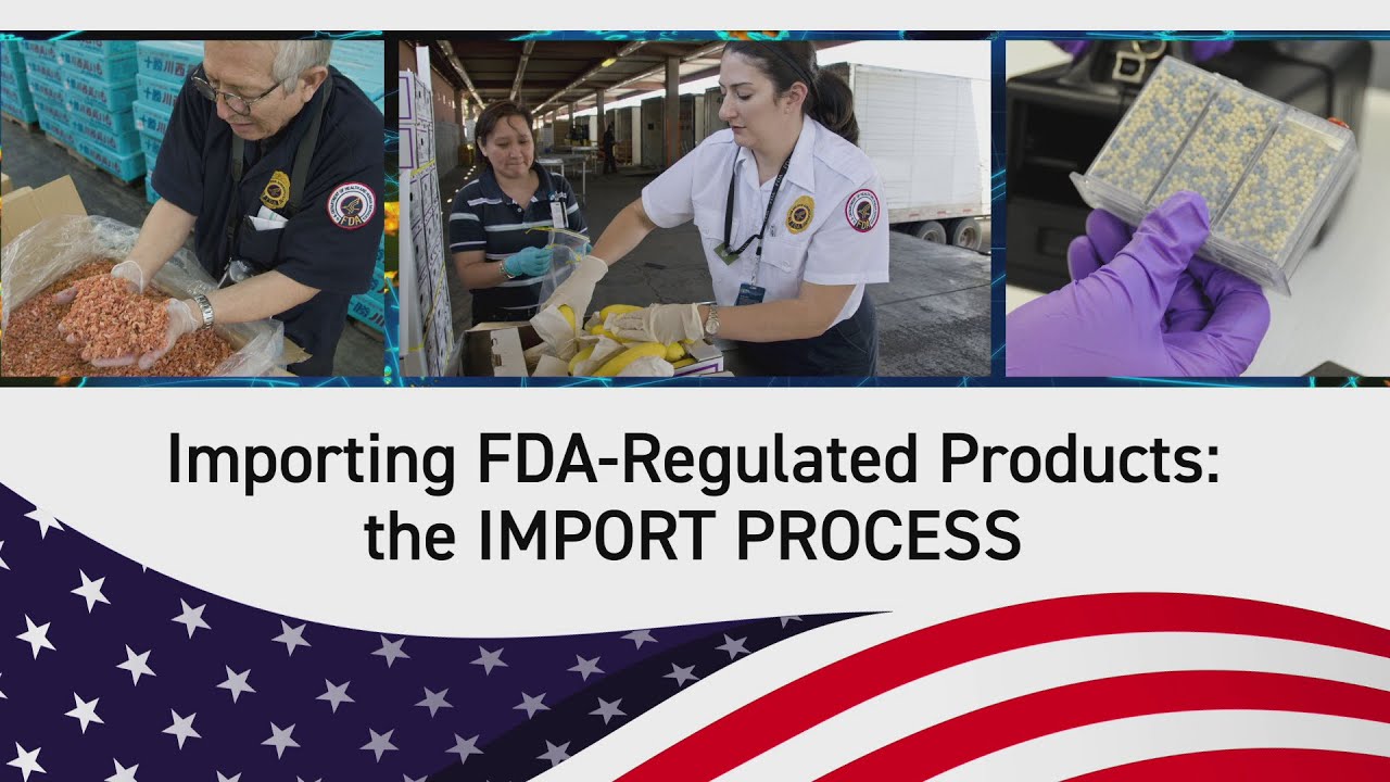 Importing FDA-Regulated Products: The Import Process