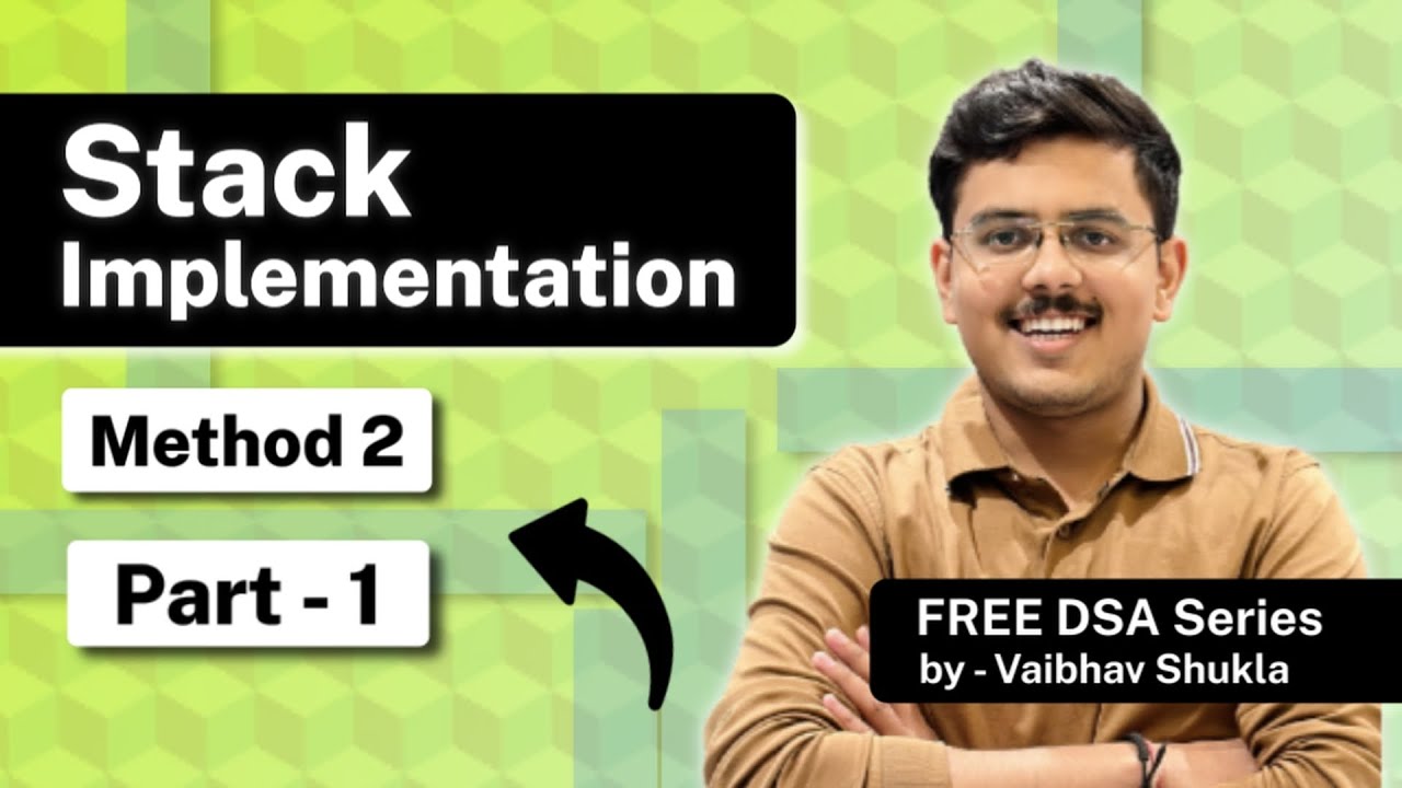 Stack Implementation in DSA | Beginner’s Guide with Code Examples (Method 2) – Part 1