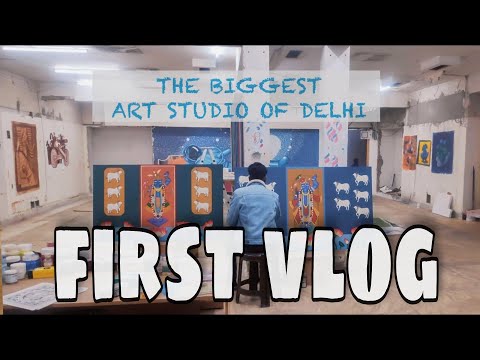 My first Volg || of my art studio | the biggest art studio of Delhi | 2022 1 January video