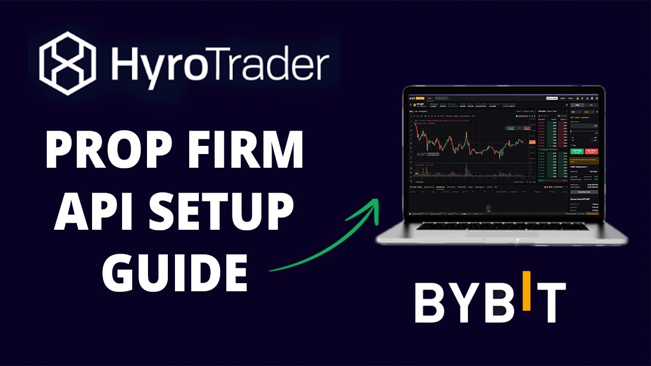 HyroTrader Crypto Prop Firm API Setup Guide on Bybit