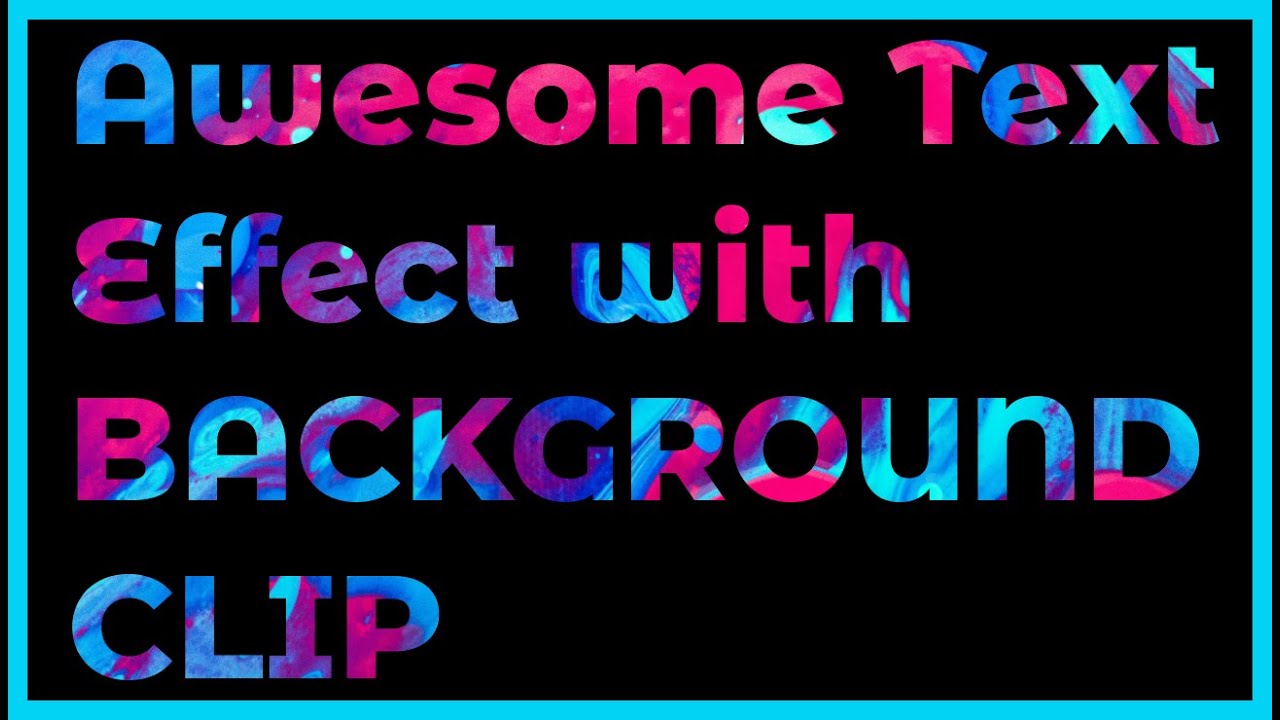 Awesome Text Effects with Background Clip (How to Clip an Image to Text)
