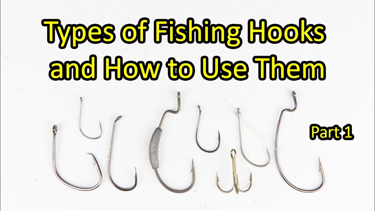 Types of Fishing Hooks and How to Use Them for Beginners - Part 1