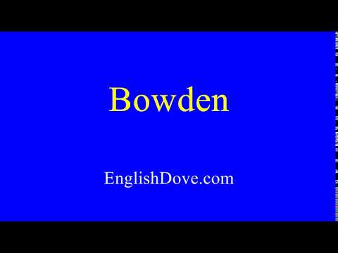 How to pronounce Bowden in American English.