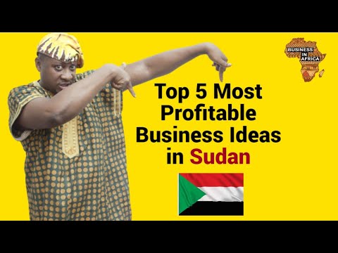 Top 5 Small Business Ideas IN North Sudan , Doing Business in North Sudan