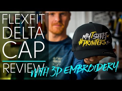 Something Special for your Clothing Line - FlexFit Delta Cap Review with a 3D Embroidery