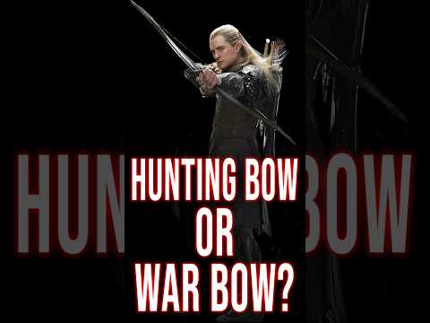 Did Legolas use a Hunting Bow or War Bow?