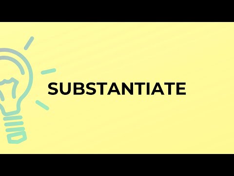 What is the meaning of the word SUBSTANTIATE?