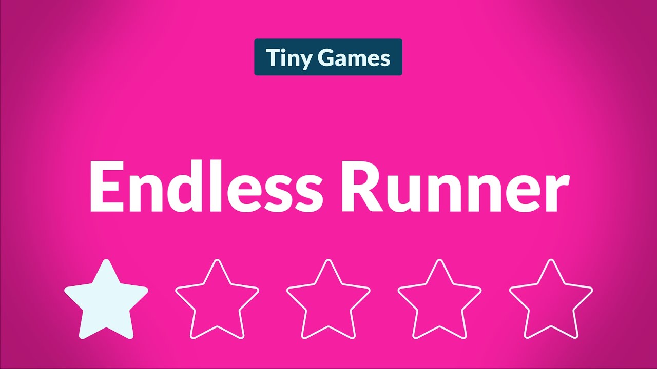 Endless Runner (Tiny Games with Source Code!)