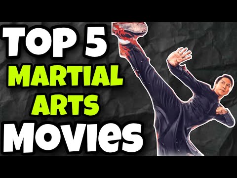Top 5 Martial Arts Movies You Must Watch! 5 Best Martial Arts Movies