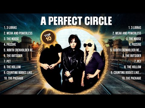 A Perfect Circle The Best Music Of All Time ▶️ Full Album ▶️ Top 10 Hits Collection