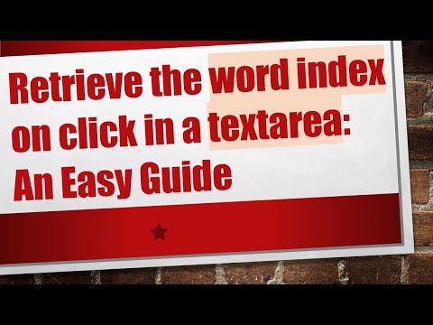 Retrieve the word index on click in a textarea: An Easy Guide