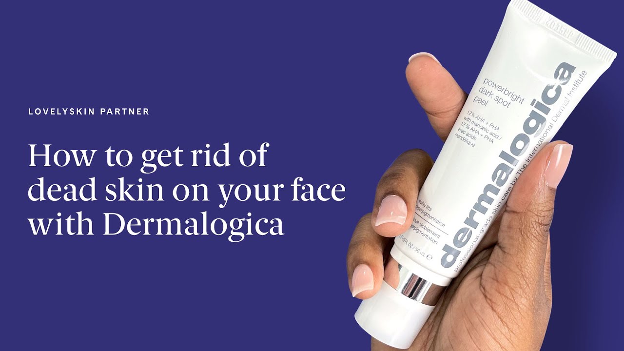 How to get rid of dead skin on your face | LovelySkin