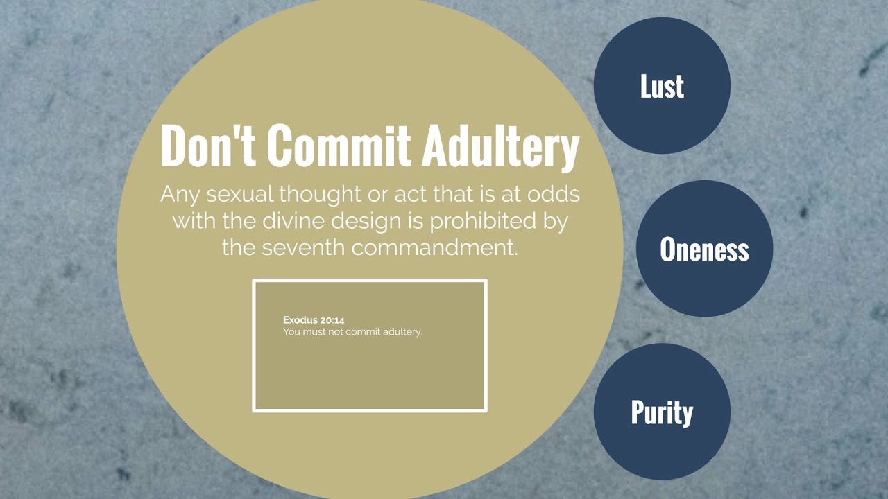 The Seventh Commandment - Don't Commit Adultery