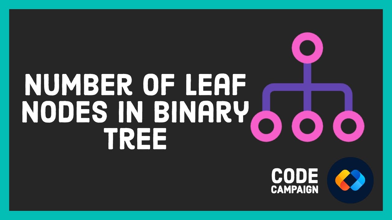 Number of Leaf nodes In Binary Tree (Data Structures and Algorithms #22)(Binary Tree #13)