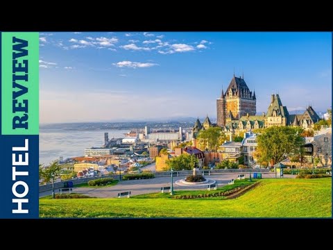 ✅Canada: Best Hotel In Quebec  [Under $100] (2022)