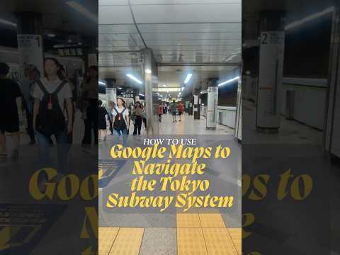 How to Navigate the Tokyo Subway with Google Maps (A Slightly Chaotic Guide 🚇📱)