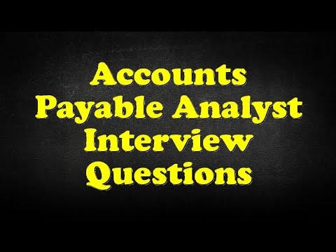 Accounts Payable Analyst Interview Questions