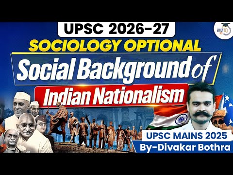 Social Background Of Indian Nationalism | Sociology Optional | Divakar Bothra | StudyIQ IAS